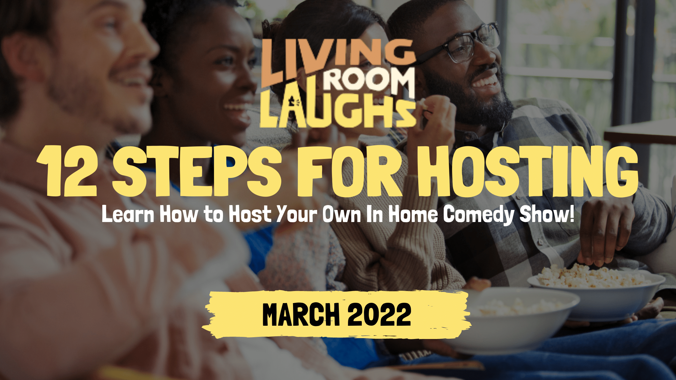 12 Steps for Hosting an Amazing Comedy Show in Your Home | Book Now